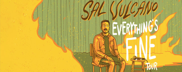 Sal Vulcano: Everything's Fine Tour - First Interstate Center for the Arts